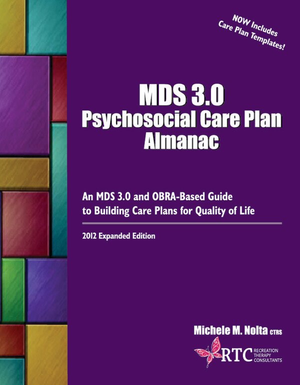 The MDS 3.0 Psychosocial Care Plan Almanac, 2nd Edition